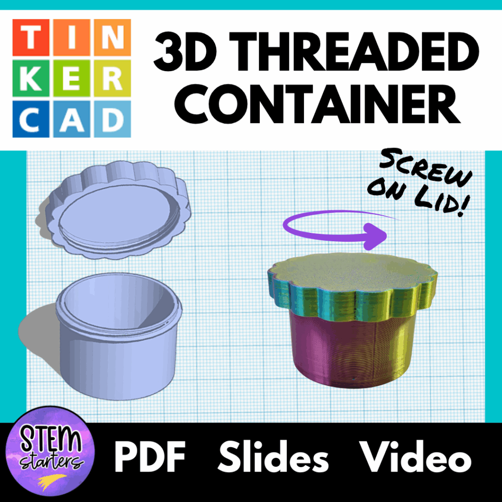 3D Printing Threaded Container Tinkercad Lesson Plan for 3D Design ...